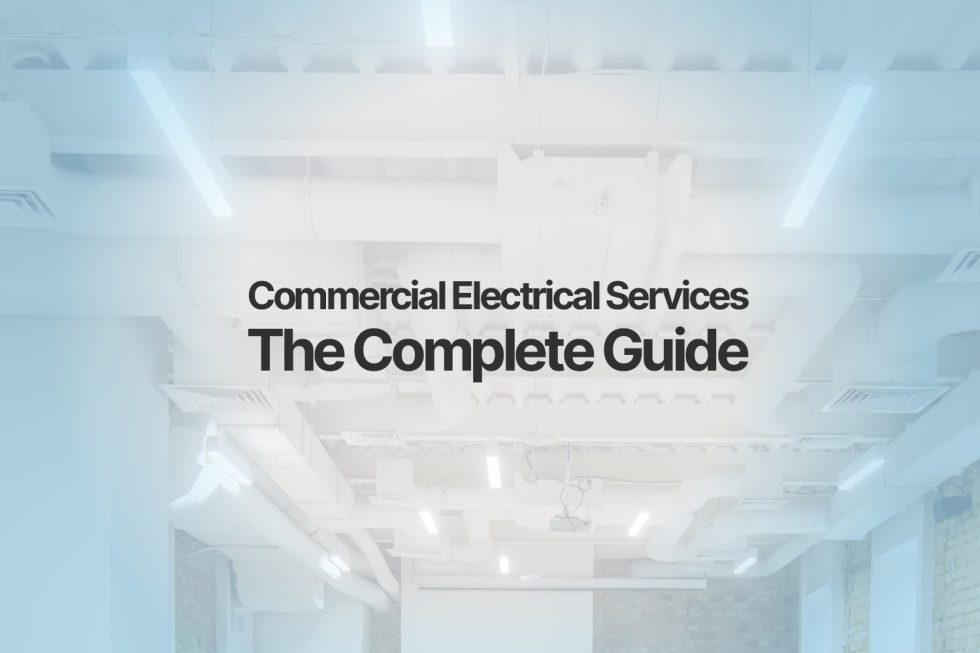 The Complete Guide to Commercial Electrical Services